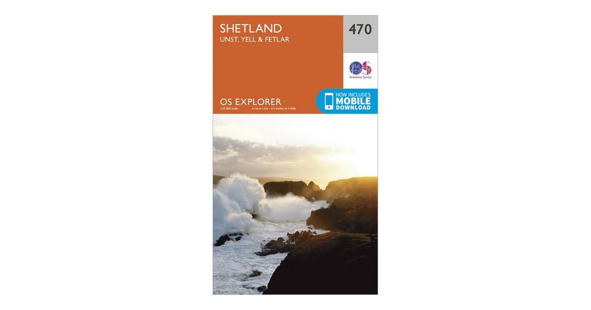 Ordnance Survey Explorer 470 Shetland – Unst, Yell & Fetlar Map With ...