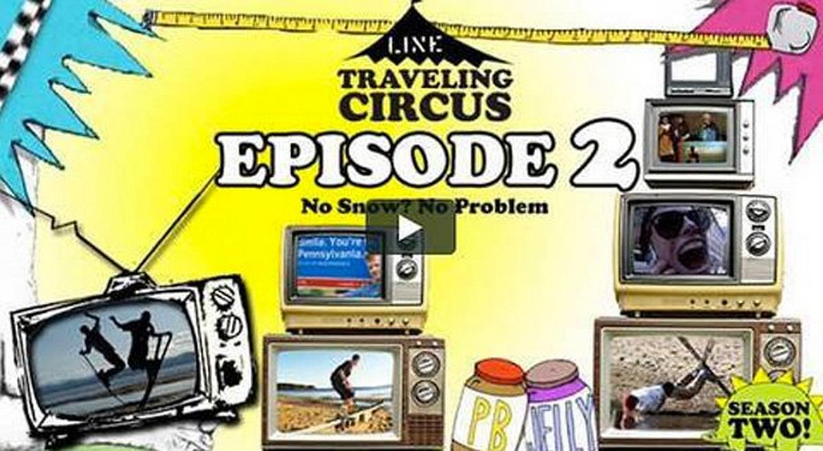 Traveling Circus 2.2 | No Snow, No Problem