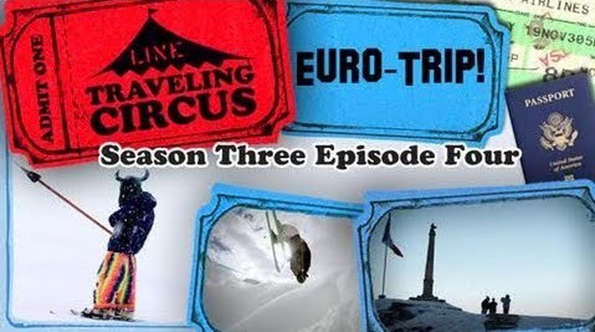 Traveling Circus 3.4 | Euro-Trip!